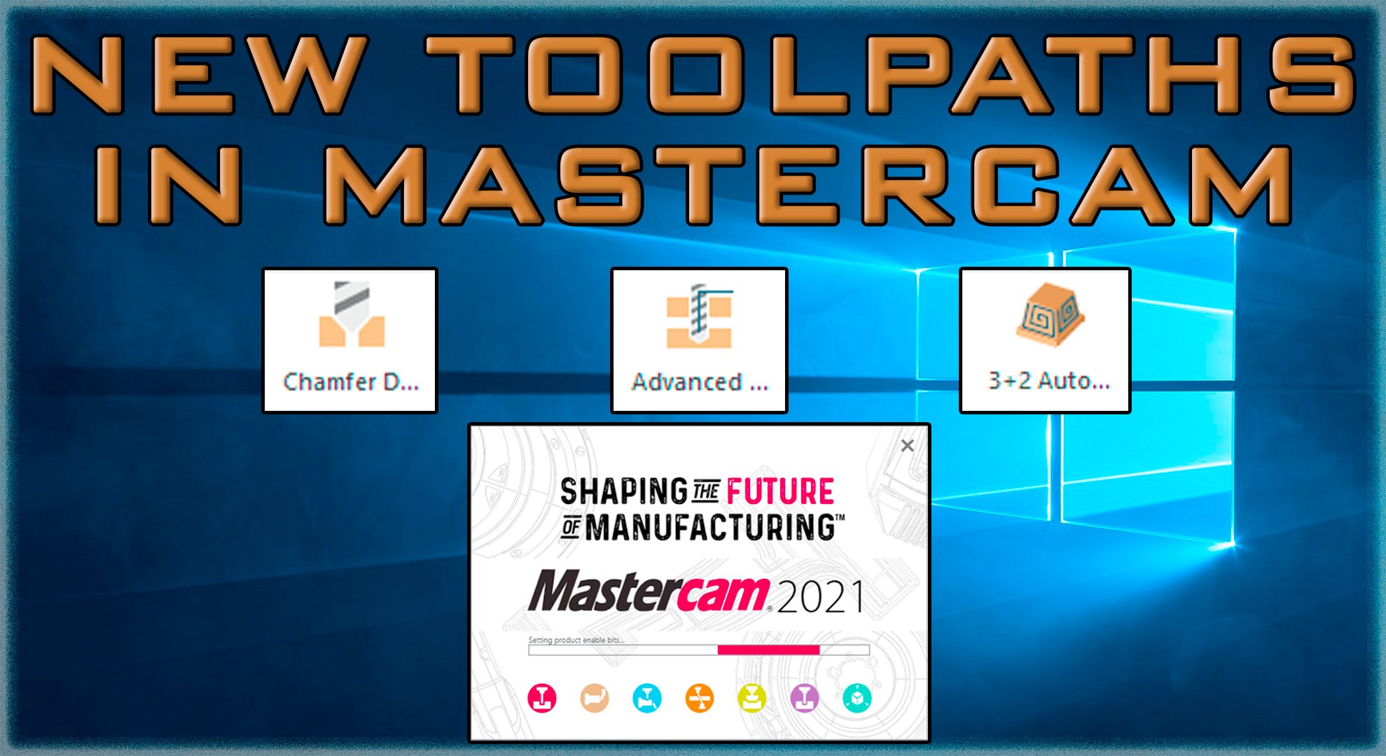 The Best New Features in the Mastercam 2021 Public Beta